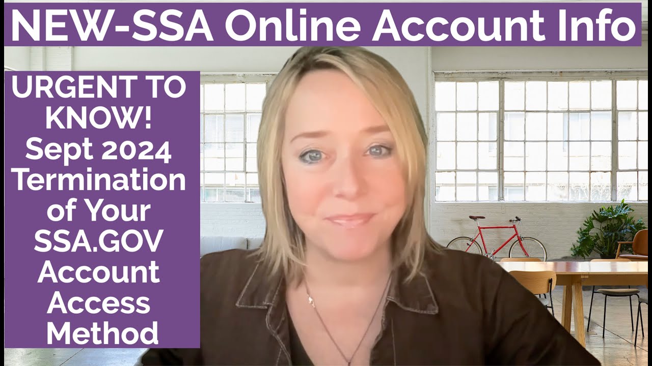URGENT TO KNOW! Your SSA.GOV Account Access Method IS CHANGING Sept ...