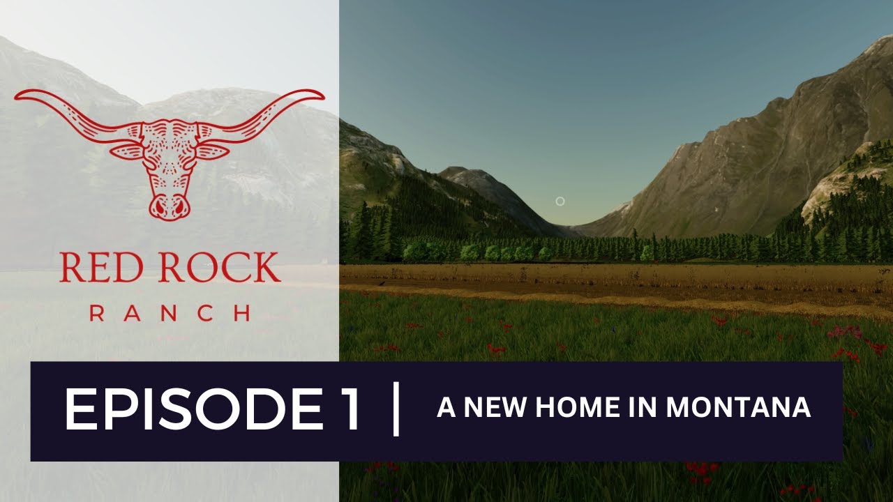A new home in Montana | Red Rock Ranch | EP 1 | Farming Simulator 22 ...