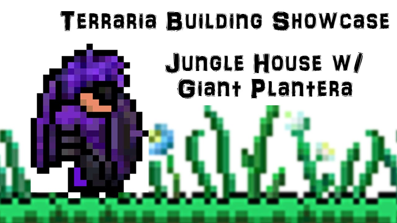 Terraria: Jungle House w/ Giant Plantera - Build Showcase #1 - YouTube