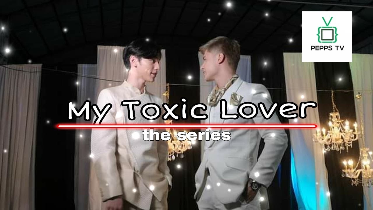 THE CASTS OF MY TOXIC LOVER | UPCOMING BL SERIES | PEPPS TV | JAN RAE ...