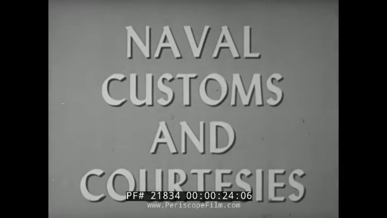 1957 U.S. NAVY TRAINING FILM " NAVAL CUSTOMS AND COURTESIES: GOOD ...