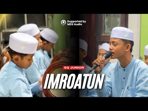 IMROATUN | LAGU LAWASAN | SQ JUNIOR 