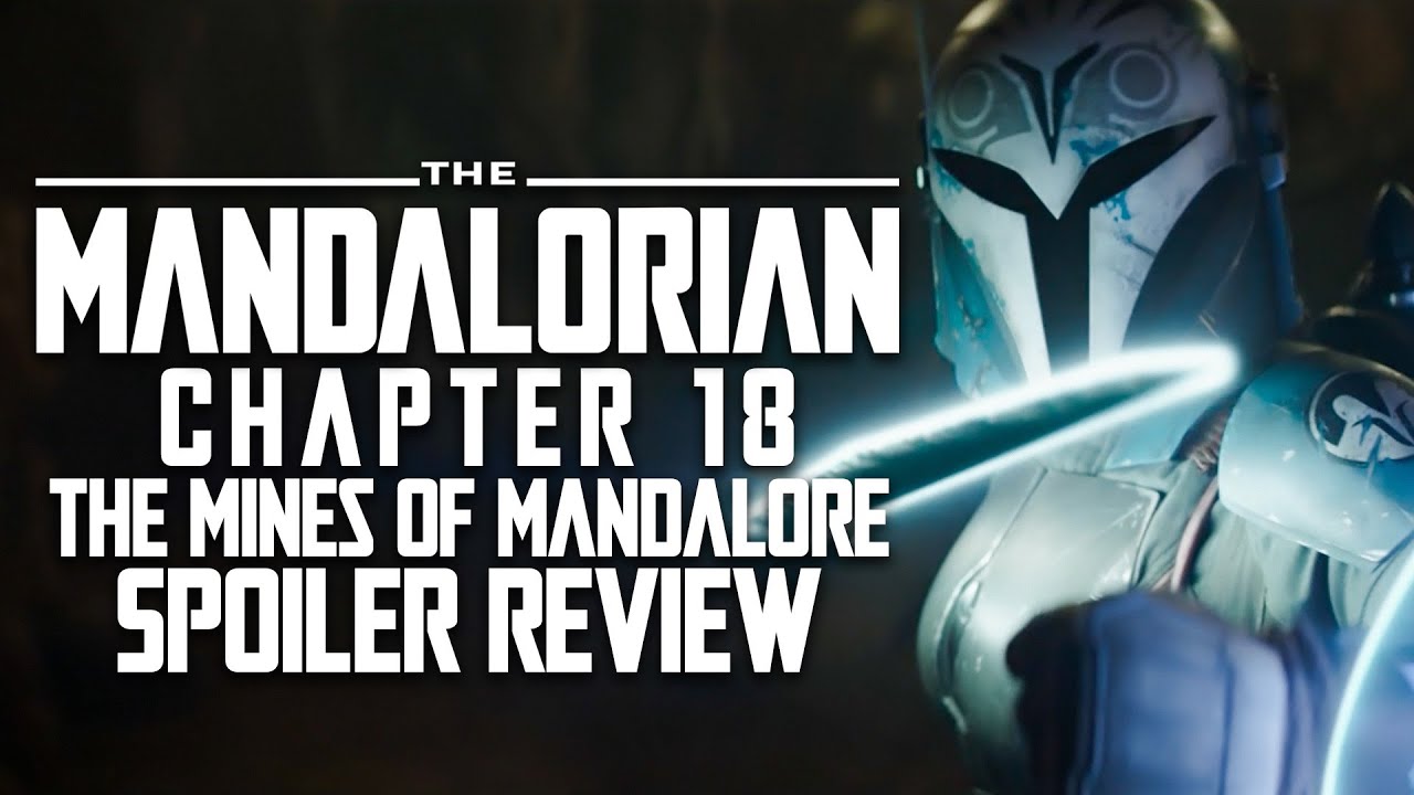 The Mandalorian Chapter 18: The Mines of Mandalore - SPOILER Review ...