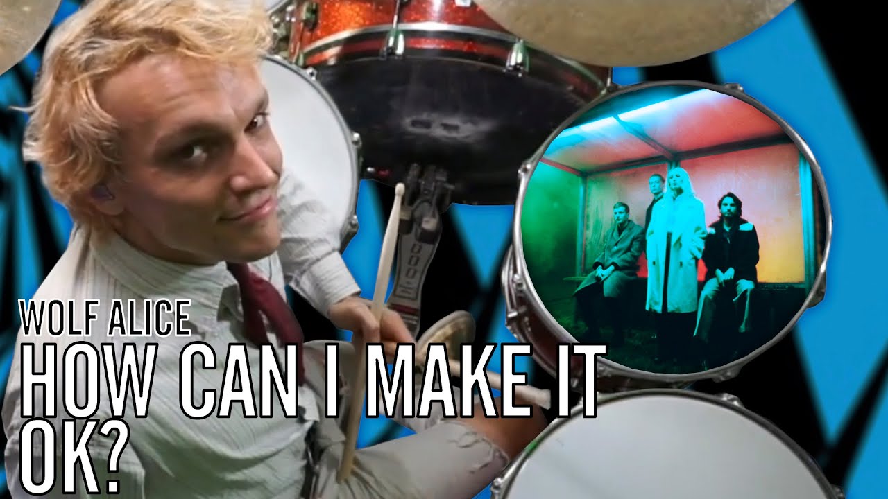 Wolf Alice - How Can I Make It OK? | Office Drummer [First Playthrough ...