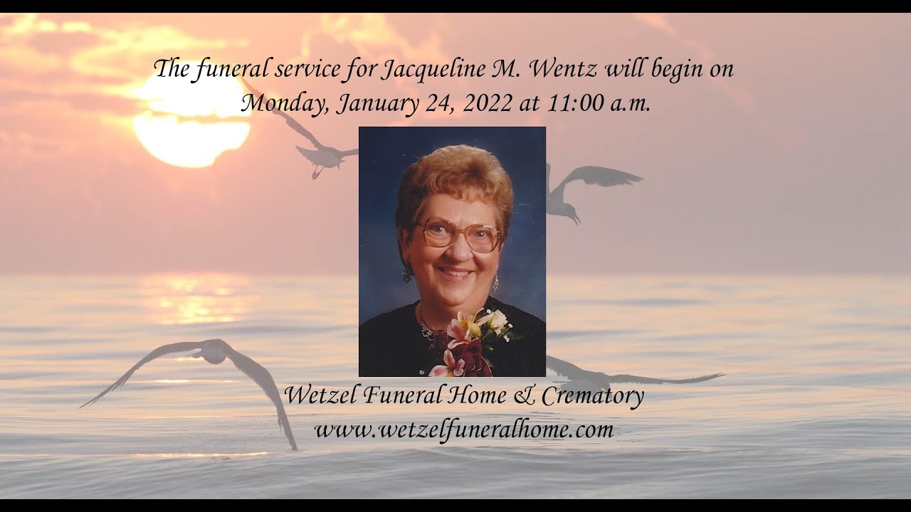 Funeral Service of Jacqueline M. Wentz - YouTube
