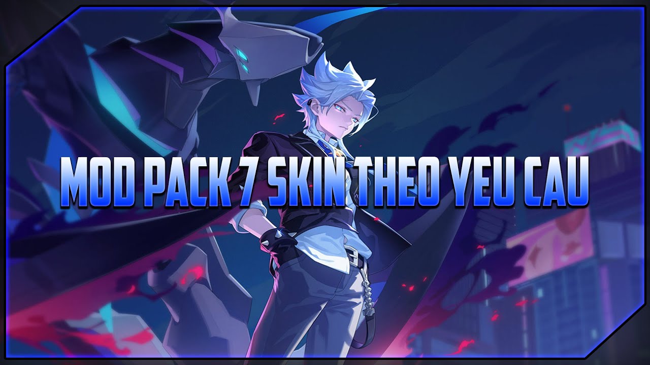 Hướng Dẫn Mod Pack 7 Skin Theo Yêu Cầu Đè All Skin Phụ Full Hiệu Ứng ...