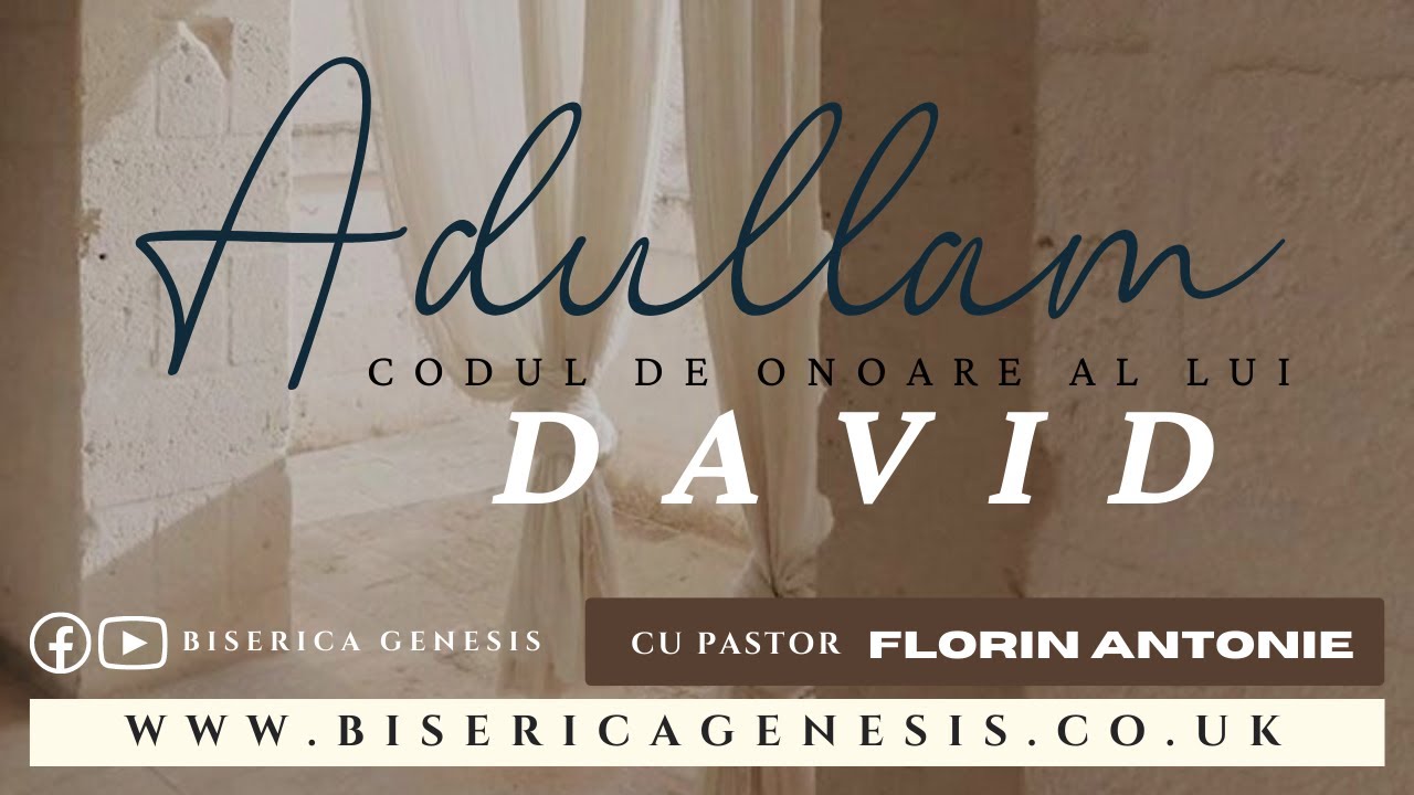 Adullam: codul de onoare al lui David - Florin Antonie - YouTube