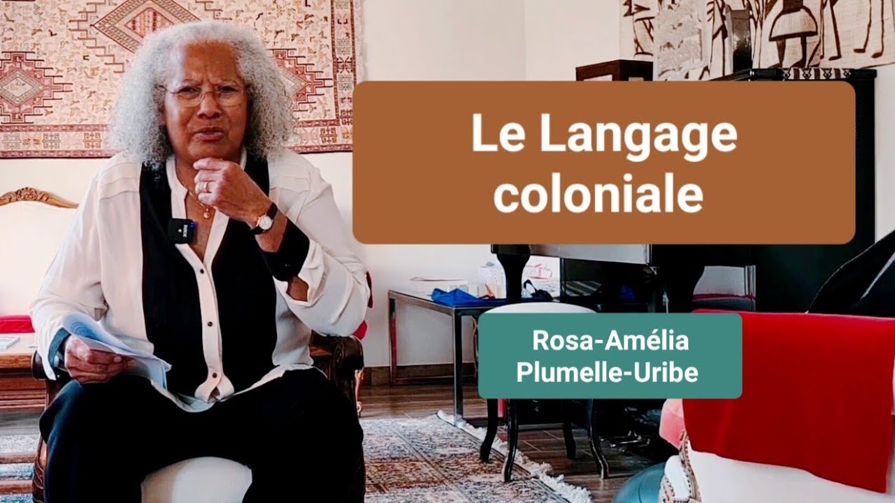Rosa Amelia Plumelle-Uribe - Le langage coloniale Partie 1 - YouTube