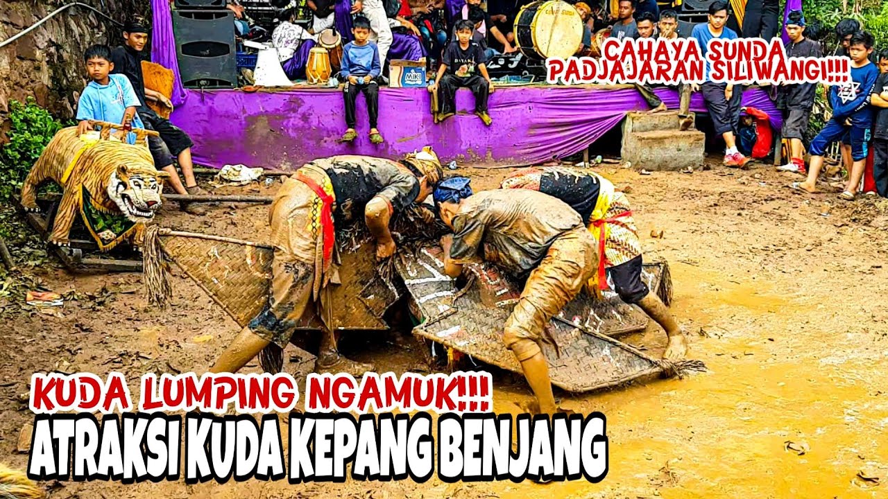KUDA LUMPING NGAMUK!!! ATRAKSI KUDA KEPANG BENJANG || CAHAYA SUNDA ...