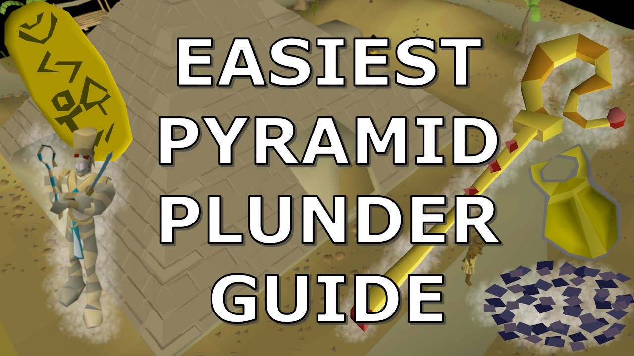 “DA” Pyramid Plunder Made EASY (osrs guide) 300K+ EXPERIENCE PER HOUR ...