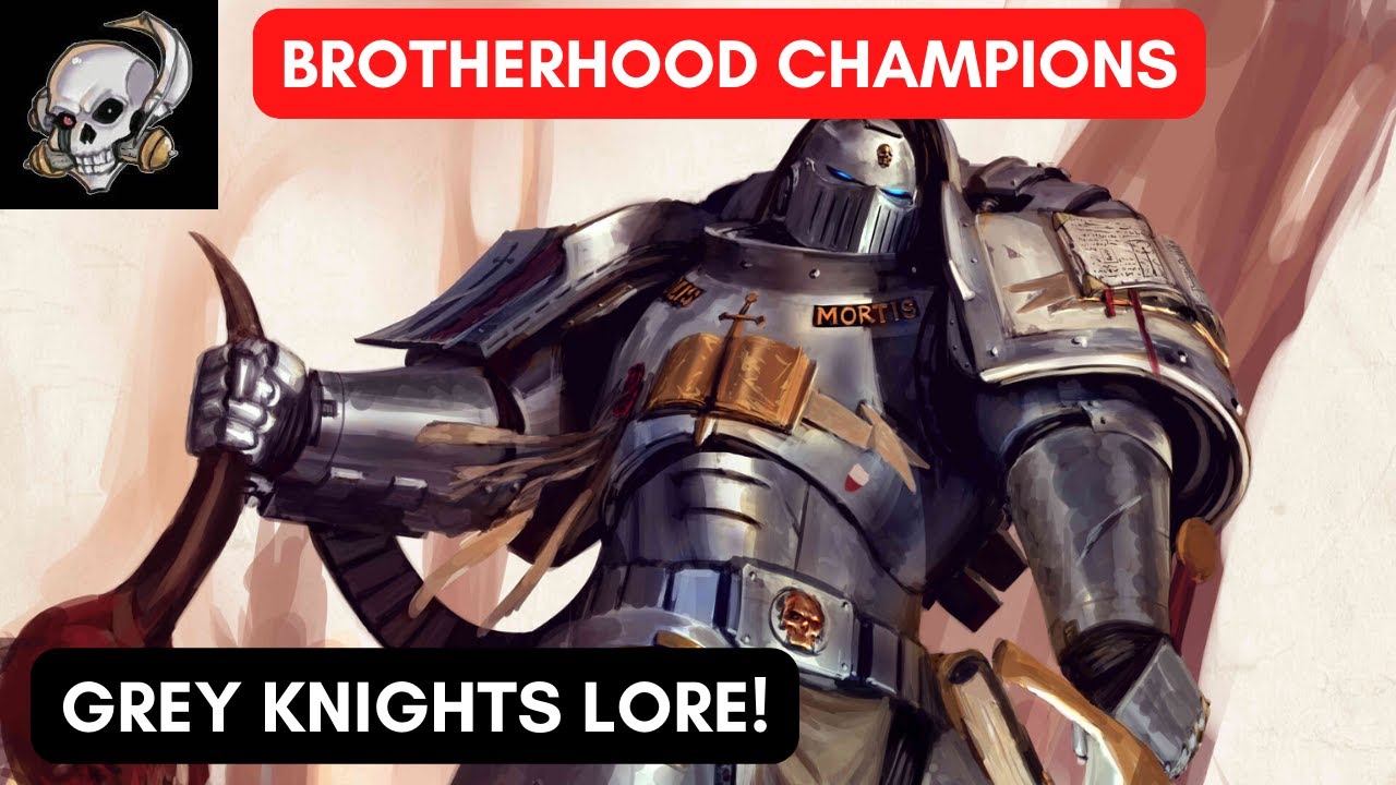 BROTHERHOOD CHAMPIONS OF THE GREY KNIGHTS - YouTube