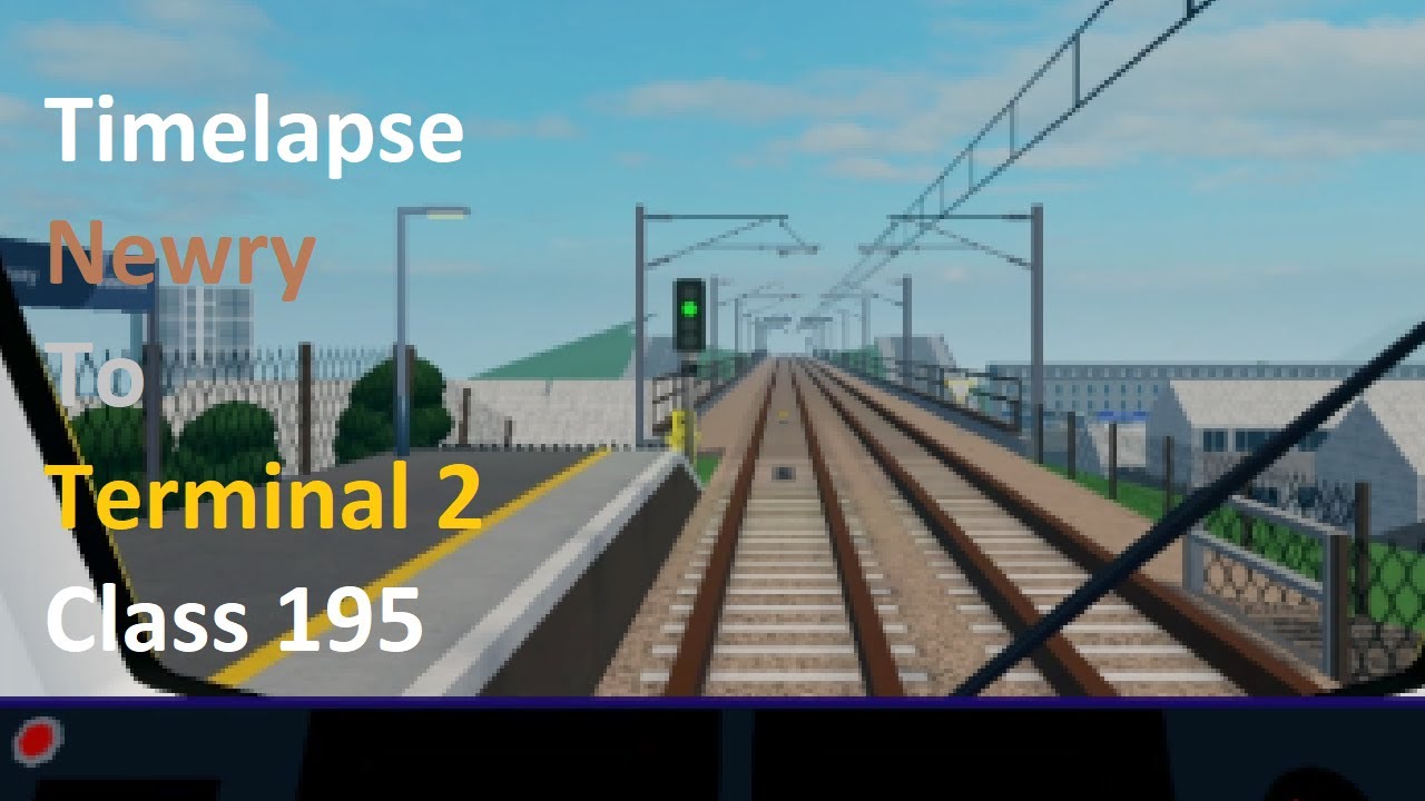 Newry to Terminal 2 | SCR Timelapse | V.1.10.2 - YouTube