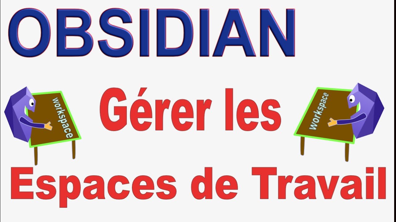 Workspace - espace de travail TUTO OBSIDIAN en français - YouTube