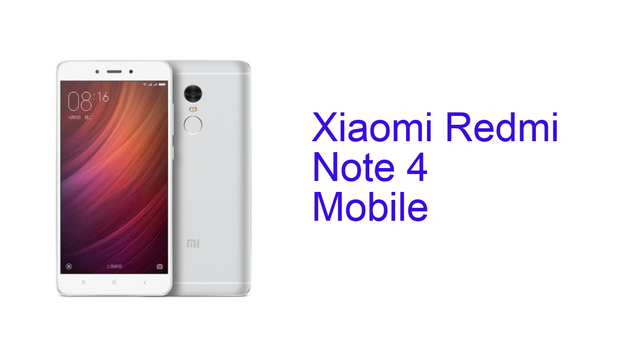 Xiaomi Redmi Note 4 Mobile Specification [Release in U.S.A. Aug 2016 ...