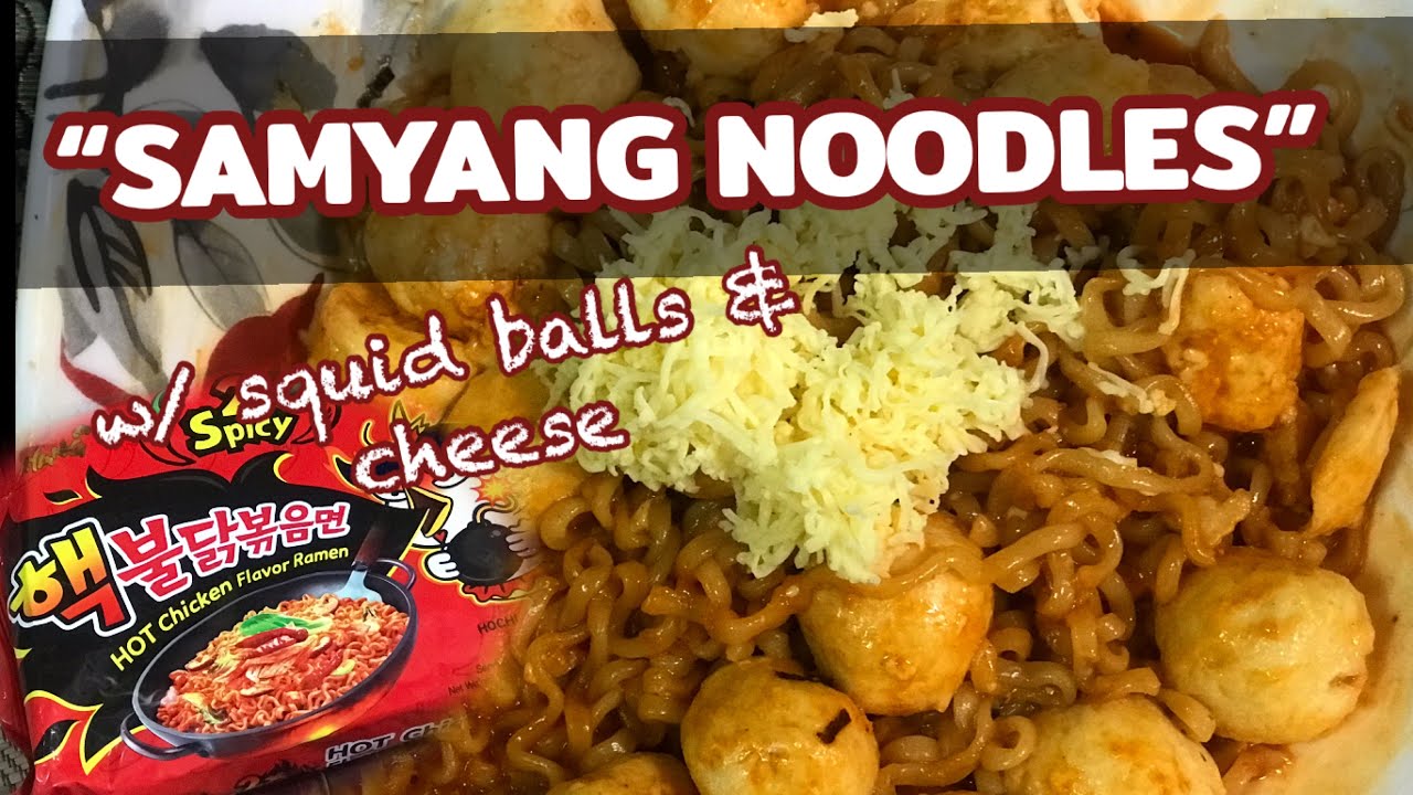 QUICK & EASY TO COOK KOREAN SAMYANG NOODLES (with squid balls and ...