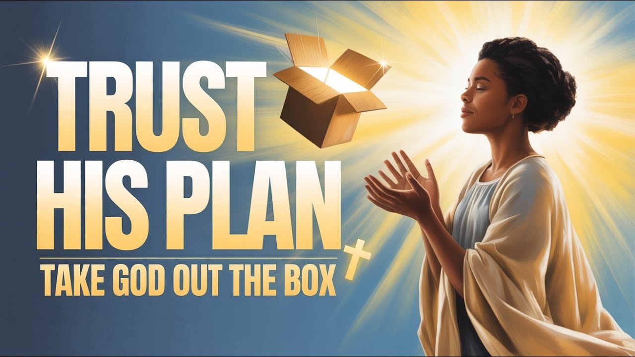 Take God Out of the Box | Do Your Part and Let God Do His Work - YouTube
