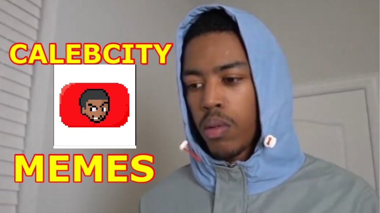 CALEBCITY MEMES - YouTube
