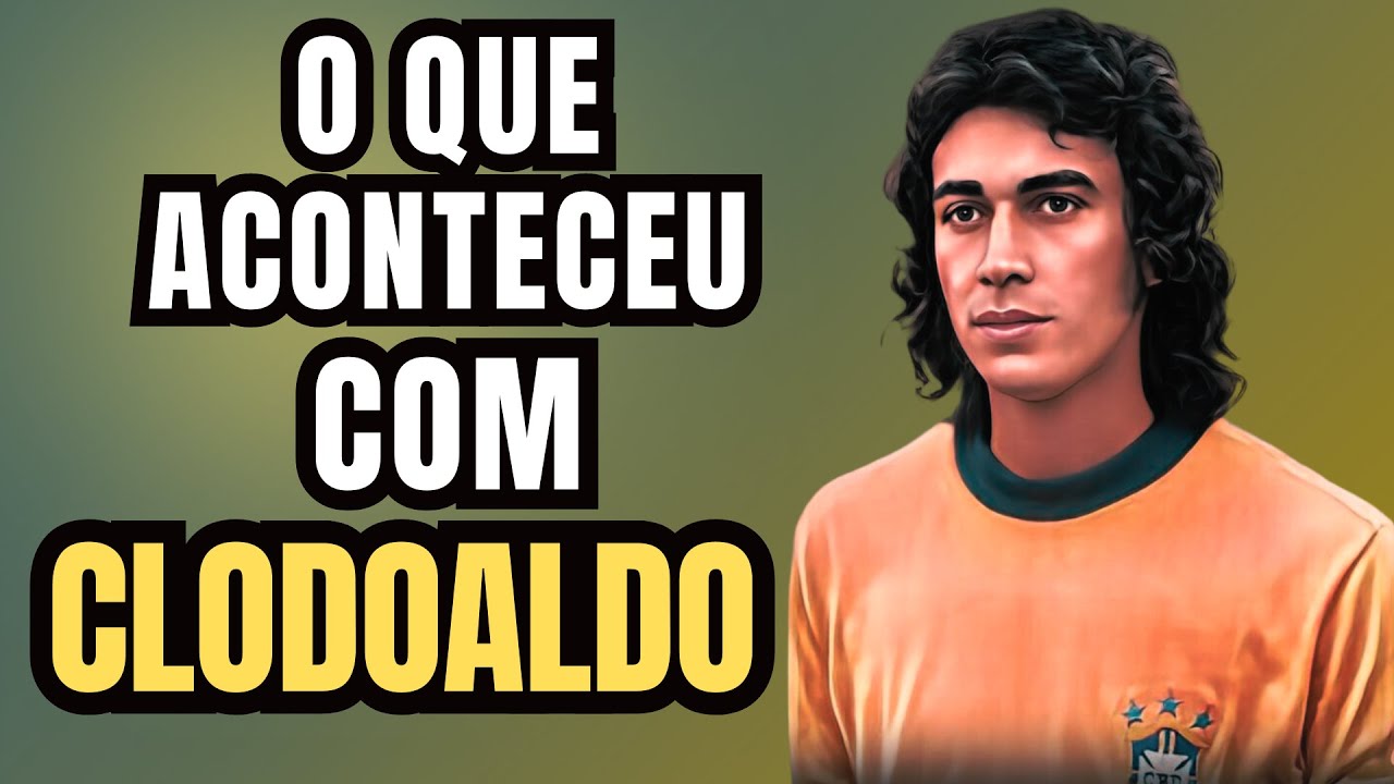 Por Onde Anda CLODOALDO: Uma Lenda Esquecida do Futebol Brasileiro ...