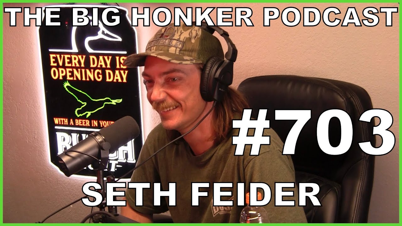 The Big Honker Podcast Episode 703 Seth Feider Youtube