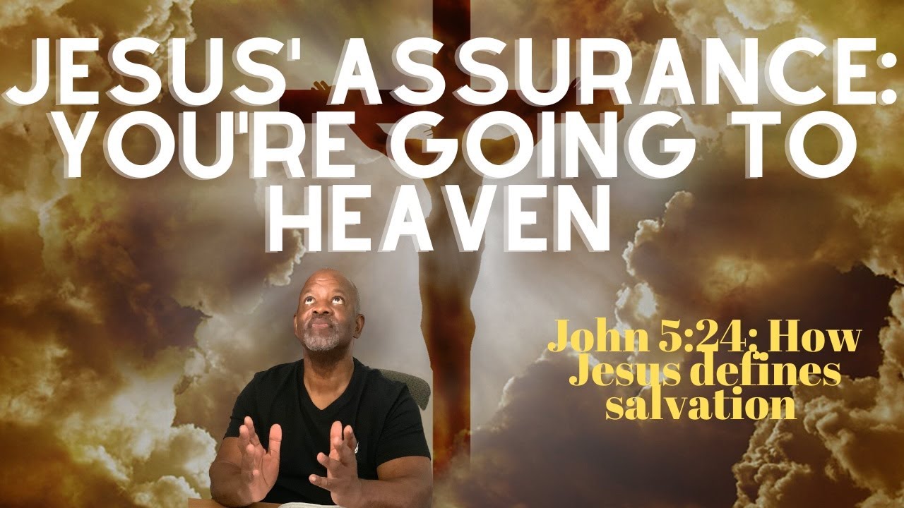 How Jesus assures us we're going to heaven. You can never do enough ...