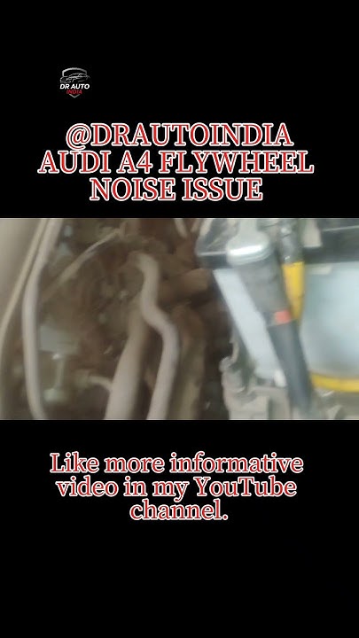 AUDI A4 Flywheel noise #audi #a4 #audia4 #flywheel #noise #problem #issue @DrAutoIndia - YouTube