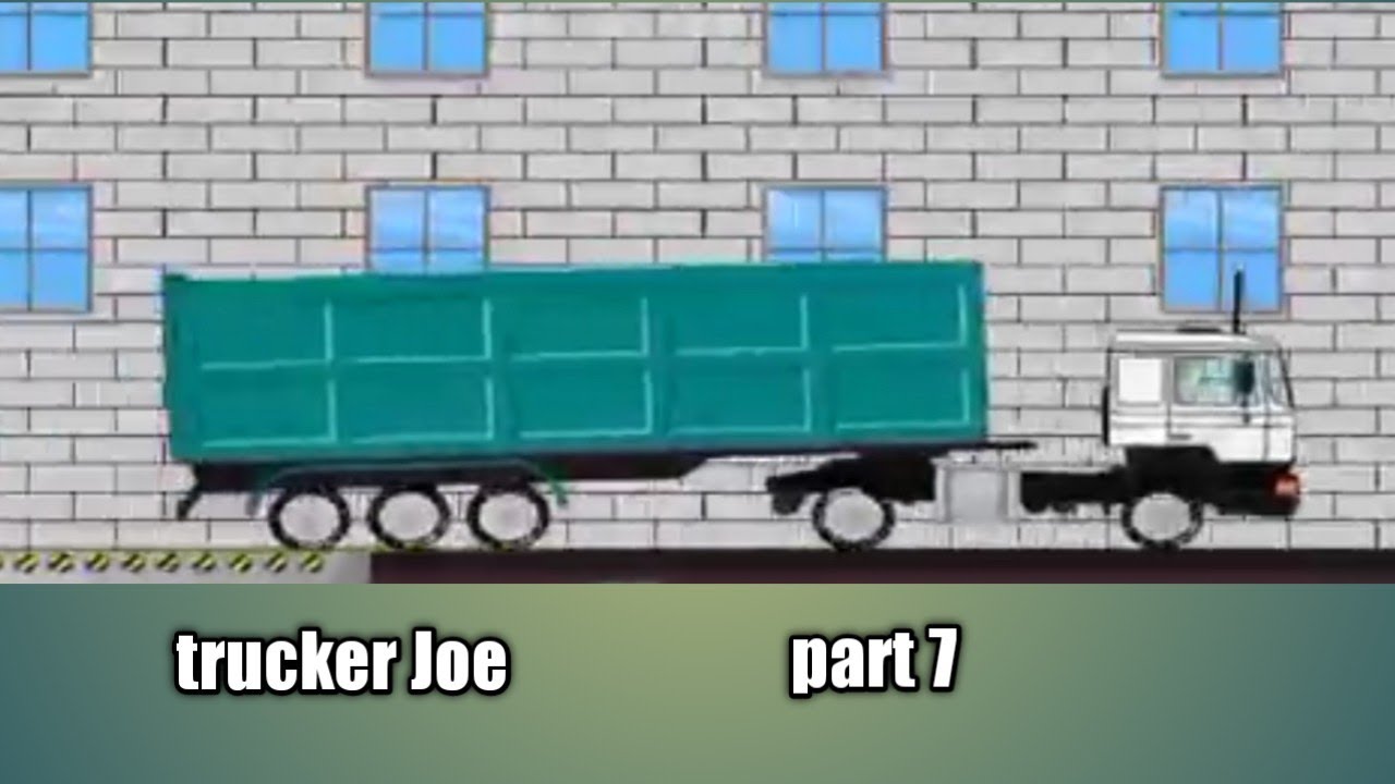 trucker Joe gameplay part 7 - YouTube