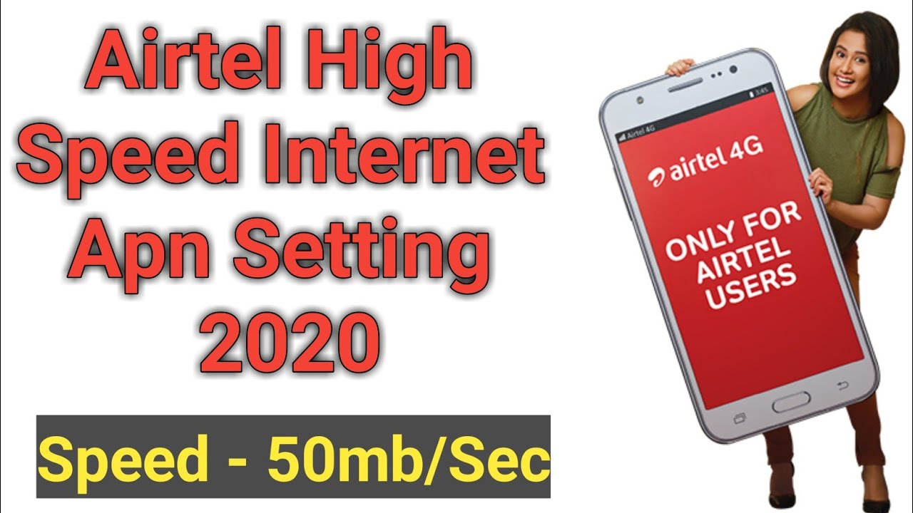 Airtel New APN Setting for Increase internet Speed 2020!⚡50Mb/Sec 💯 ...