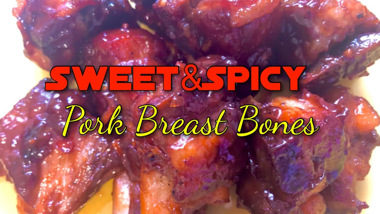 SWEET&SPICY Pork Breast Bones|| Finger Lickin' Good|| Easy Yummy Recipe ...