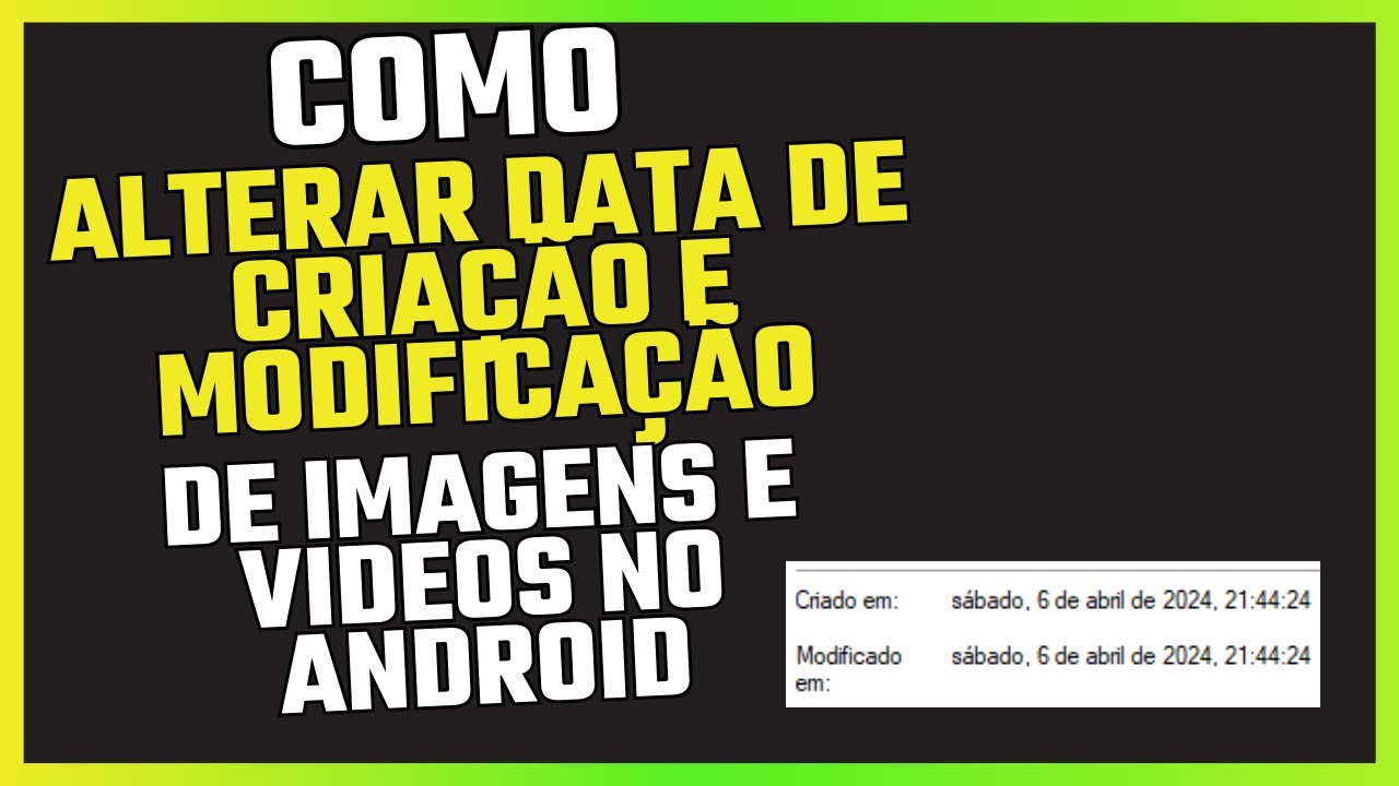 Como Alterar Data de Criação e Modificação de Imagens e Videos no ...