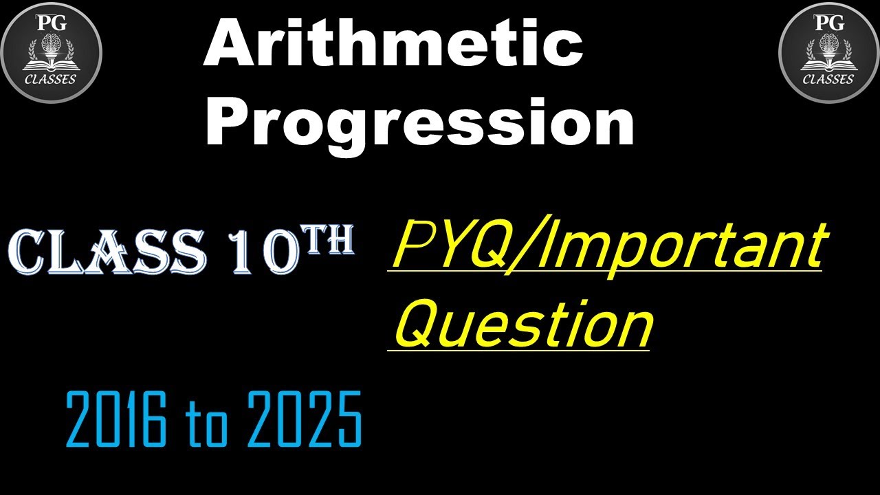 Class 10th CBSE Arithmetic Progression (AP) Important Question/PYQ ...
