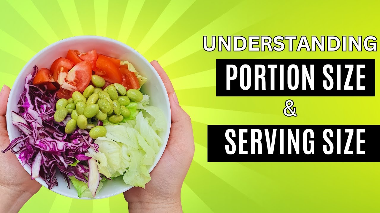 Portion Sizes And Serving Sizes | Portion Control - YouTube