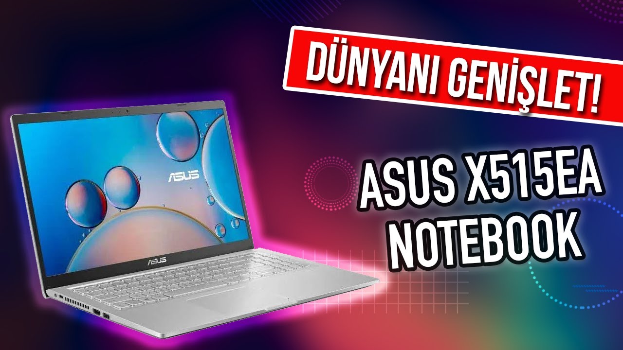 Asus X515EA Notebook Detaylı İnceleme - YouTube