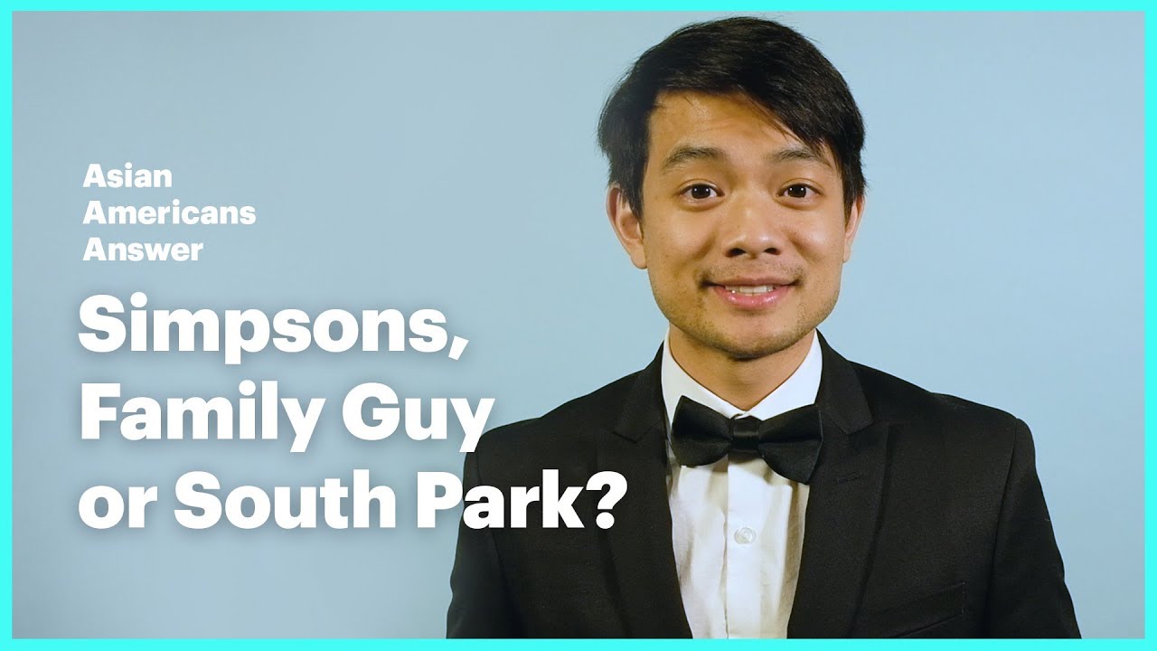 Asian Americans Answer: The Simpsons, Family Guy or South Park? - YouTube