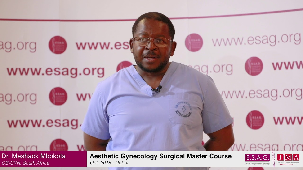 Dr. Meshack Mbokota (South Africa) about ESAG Aesthetic Gynecology ...
