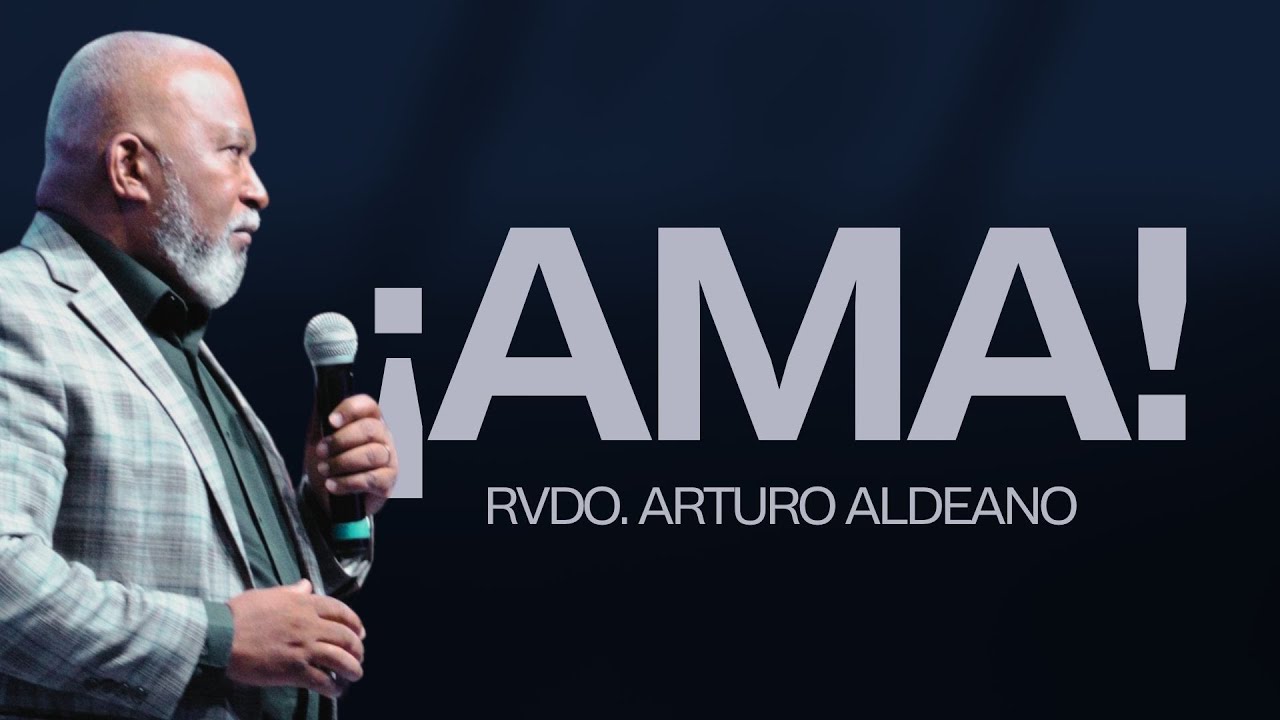 ¡AMA! | Rvdo. Arturo Aldeano | JIREH - YouTube