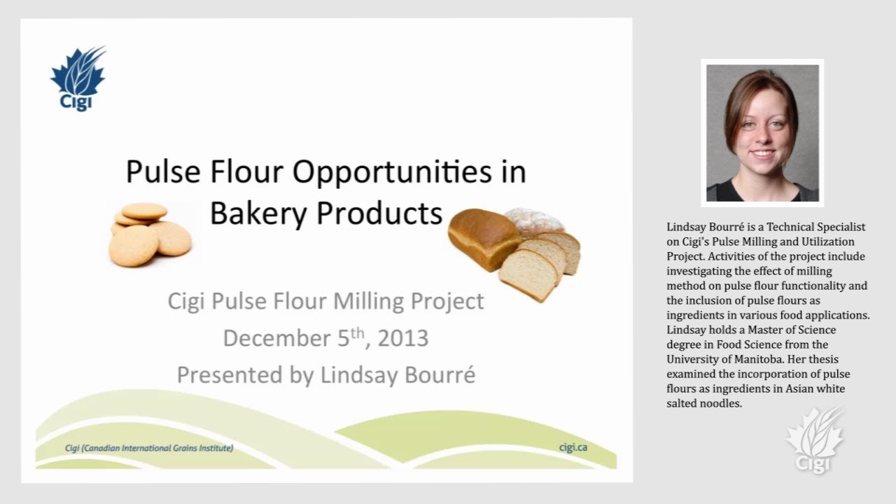 Cigi Webinar: Pulse Flour Opportunities in Bakery Products - YouTube