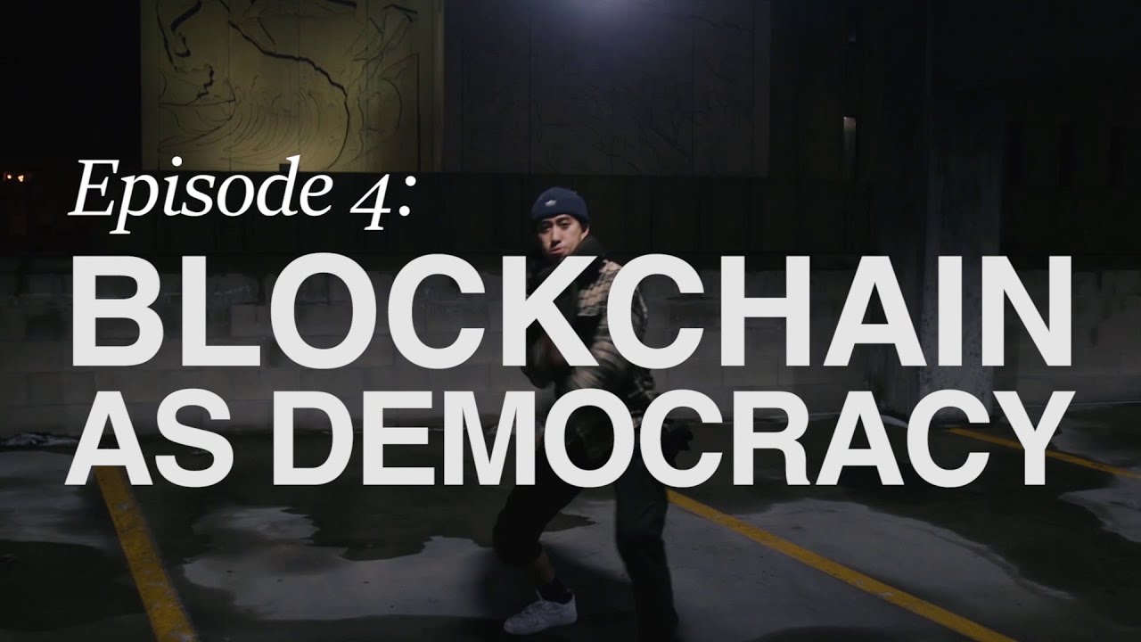 The Blockchain Series: Episode 4 - Blockchain as Democracy - YouTube