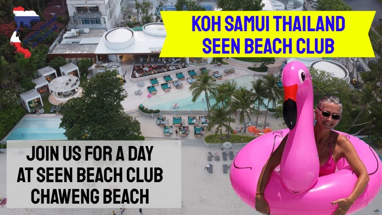 SEEN Beach Club Koh Samui - How Was Our Day At SEEN Beach Club on ...