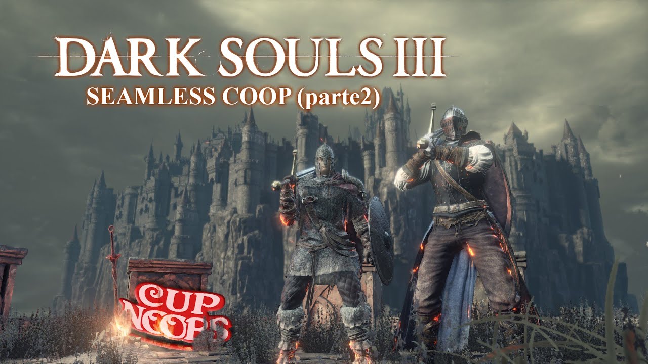 Dark Souls 3 Seamless Coop | Parte 2 - YouTube