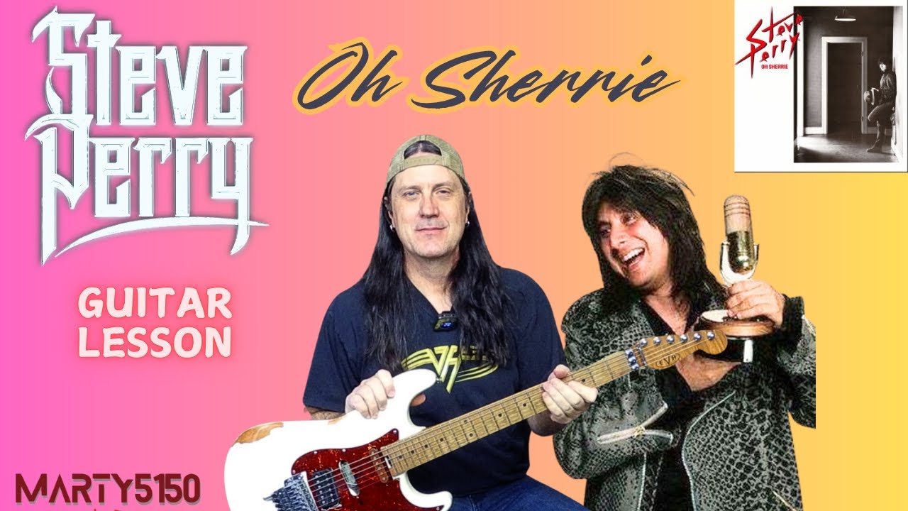 How To Play Oh Sherrie By Steve Perry - Guitar Lesson - All Parts ...