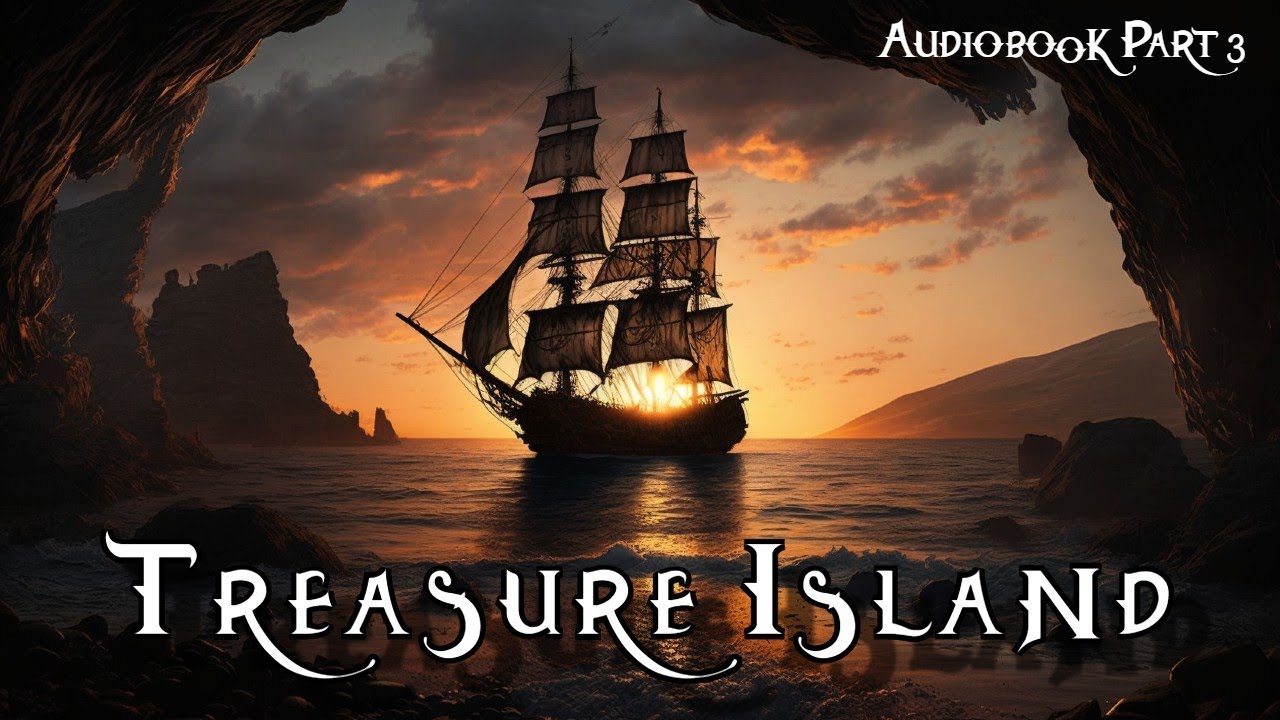 Treasure Island by Robert Louis Stevenson Audiobook ⚓️ | Part 3 ...