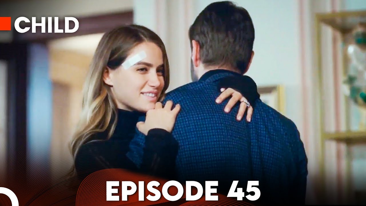 Child - Episode 45 - YouTube