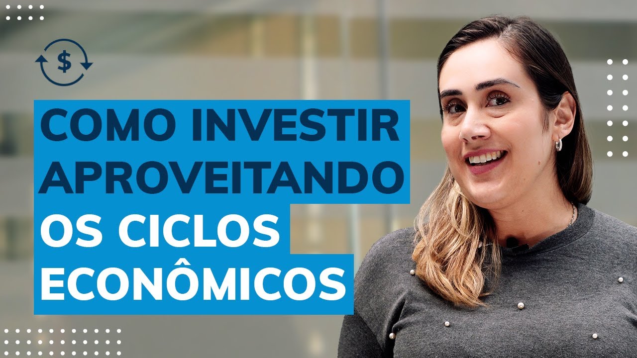 Como investir aproveitando os ciclos econômicos - YouTube