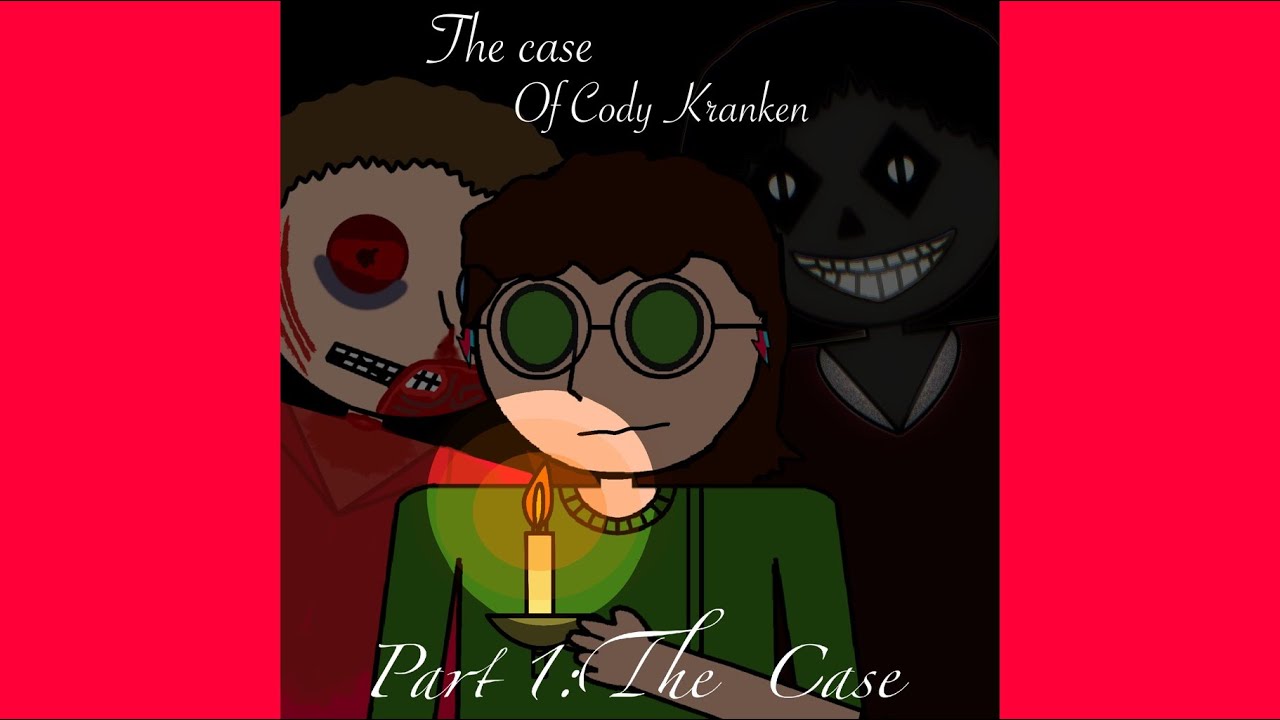The Case of Cody Kranken.part 1:The Case - YouTube