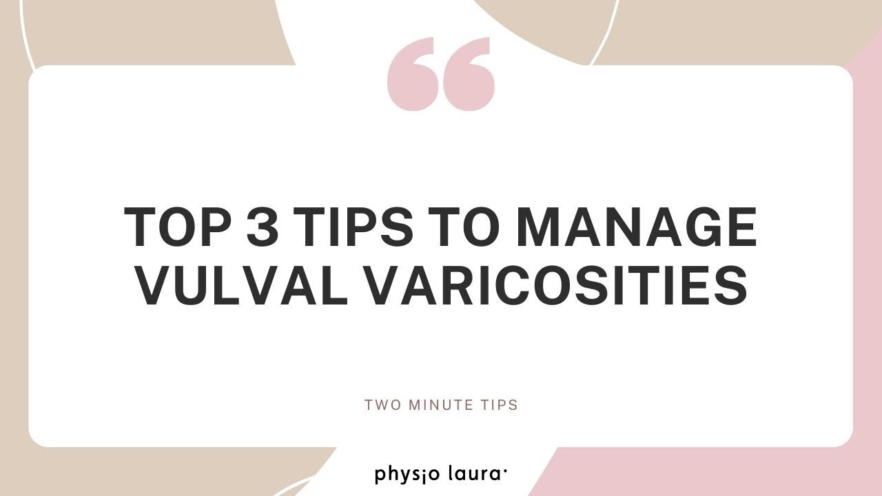 Top 3 tips to manage vulval varicosities - YouTube