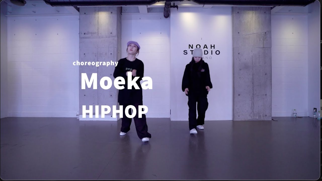 Moeka - HIPHOP Dance class/ NOA DANCE ACADEMY - YouTube