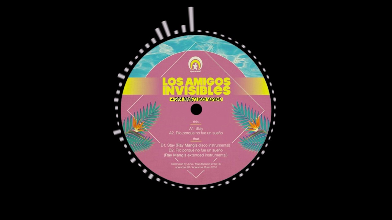 Los Amigos Invisibles - Stay (Ray Mang's Disco Instrumental) - YouTube