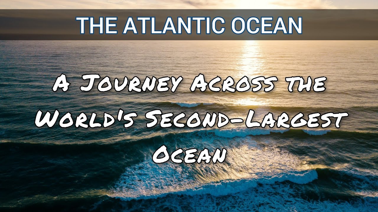 The Massive Atlantic - Dive into the depths of Atlantic Ocean - YouTube