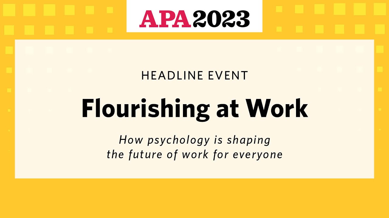 Flourishing at Work - How psychology is shaping the future of work for ...