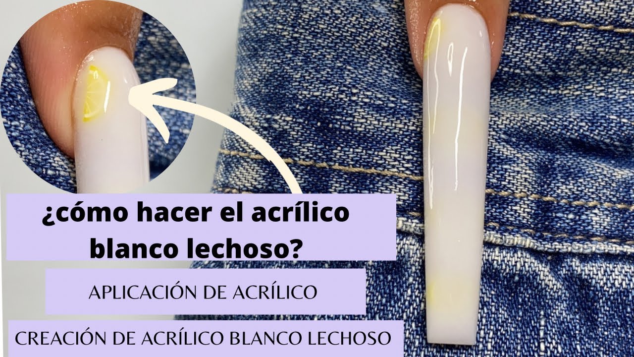¿CÓMO HACER EL ACRÍLICO BLANCO LECHOSO/ TRANSLÚCIDO?+ APLICACIÓN - YouTube